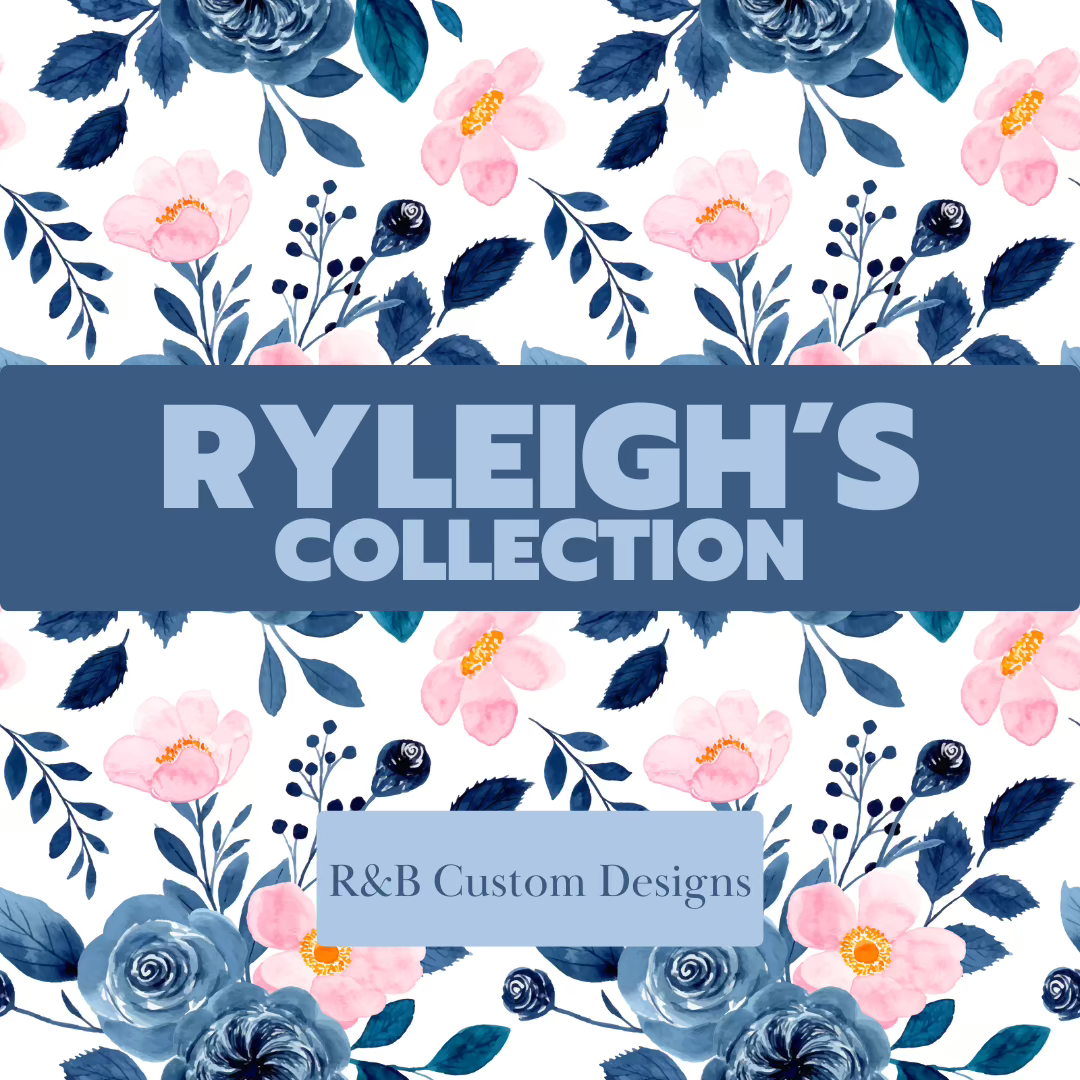 Ryleigh’s Collection – Designs By Breigh